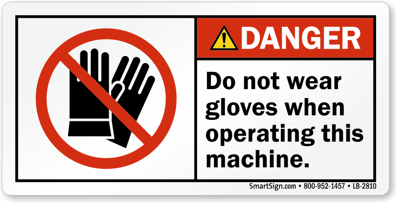 Danger Do Not Wear Gloves When Operating This Machine Label, SKU: LB-2810
