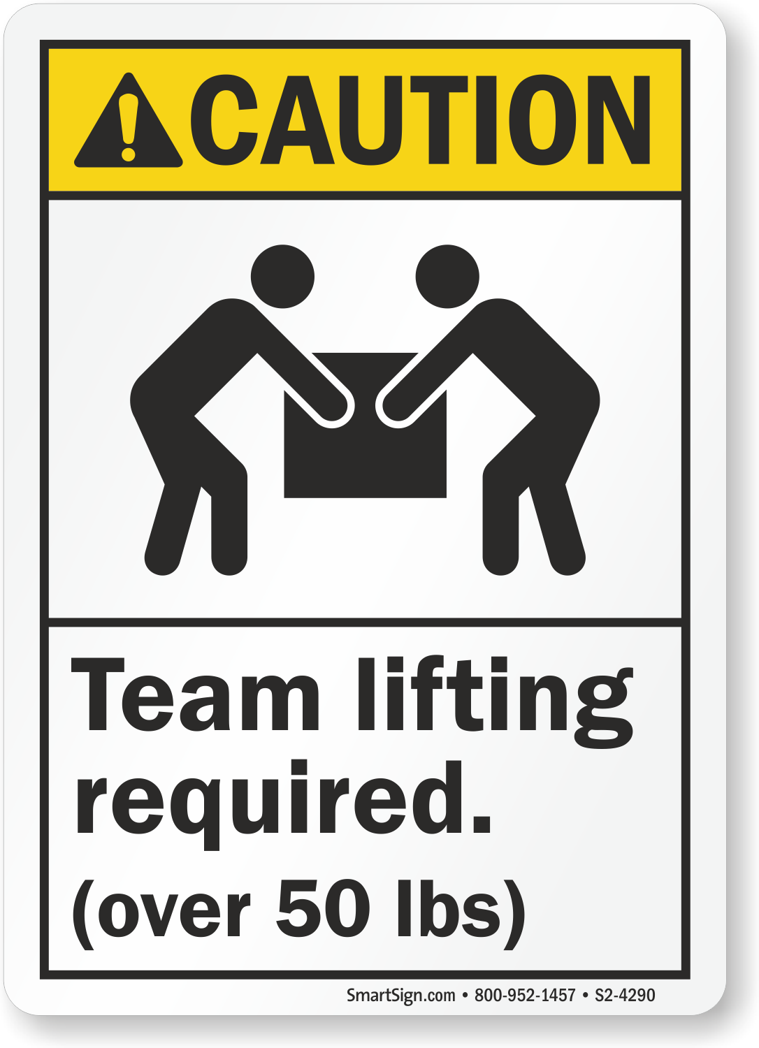 Caution Team Lifting Required Over 50 Lbs. Sign, SKU: S2-4290