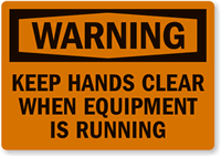 Warning Keep Hands Clear When Equipment Is Running Label, SKU: L-0106-XV